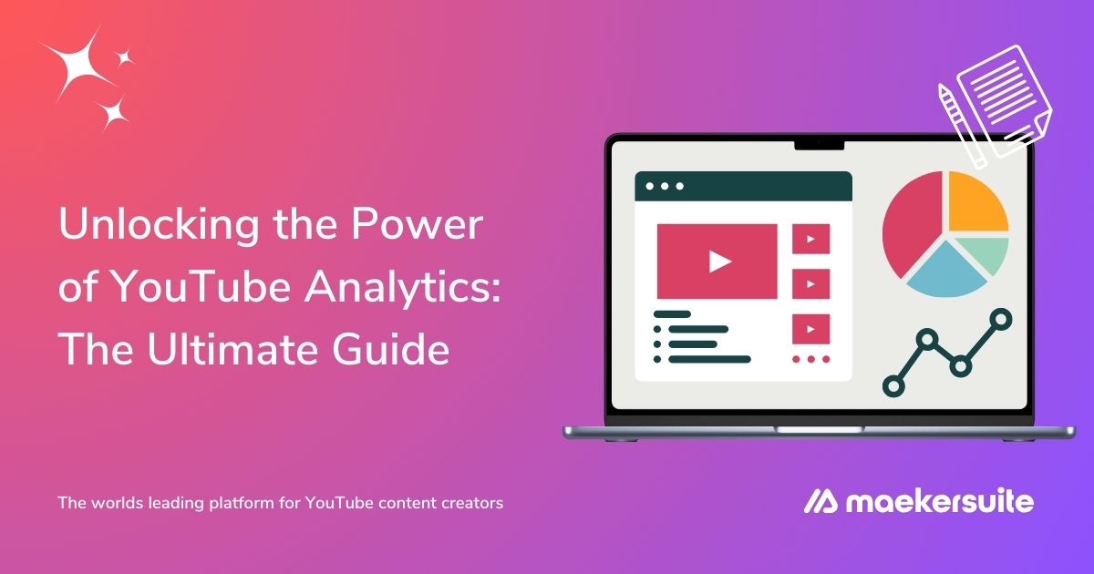 Unlocking the Power of YouTube Analytics: The Ultimate Guide